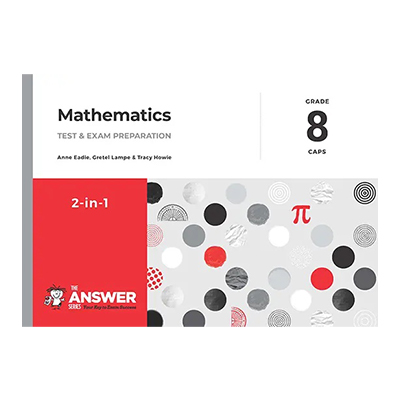The Answer Series – Mathematics Grade 8 CAPS 2 in 1 – Speciality